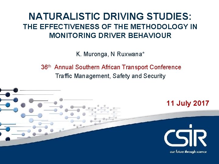 NATURALISTIC DRIVING STUDIES THE EFFECTIVENESS OF THE METHODOLOGY
