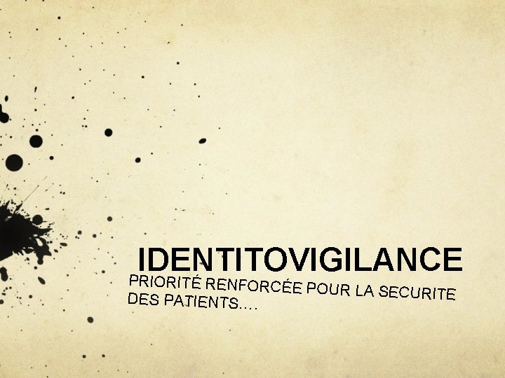 IDENTITOVIGILANCE PRIO RIT RENFORCE POU R LA SECURITE