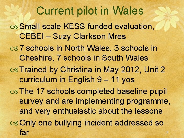 Ki Va Antibullying programme Developed by Prof Christina