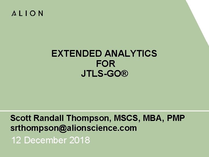 EXTENDED ANALYTICS FOR JTLSGO Scott Randall Thompson MSCS