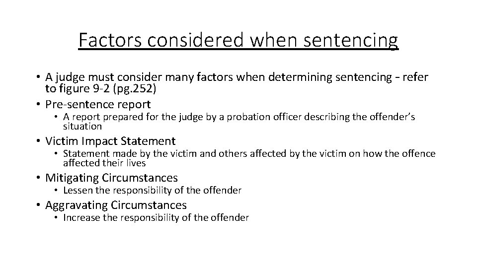 Chapter 9 Factors considered when sentencing A judge