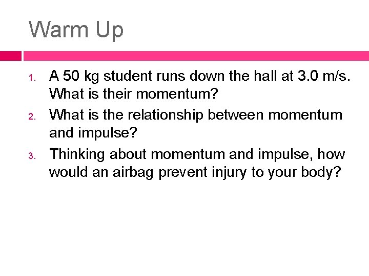 Warm Up 1 2 3 A 50 kg