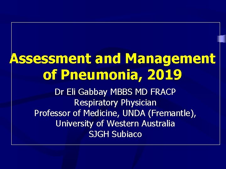Assessment and Management of Pneumonia 2019 Dr Eli