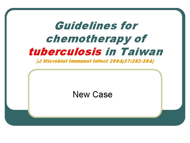 Guidelines for chemotherapy of tuberculosis in Taiwan 2005
