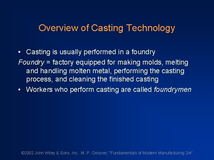 FUNDAMENTALS OF METAL CASTING Overview of Casting Technology