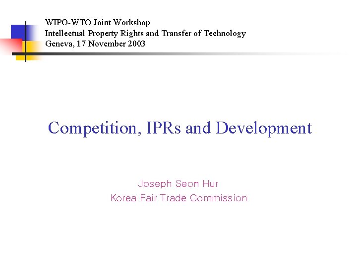 WIPOWTO Joint Workshop Intellectual Property Rights and Transfer