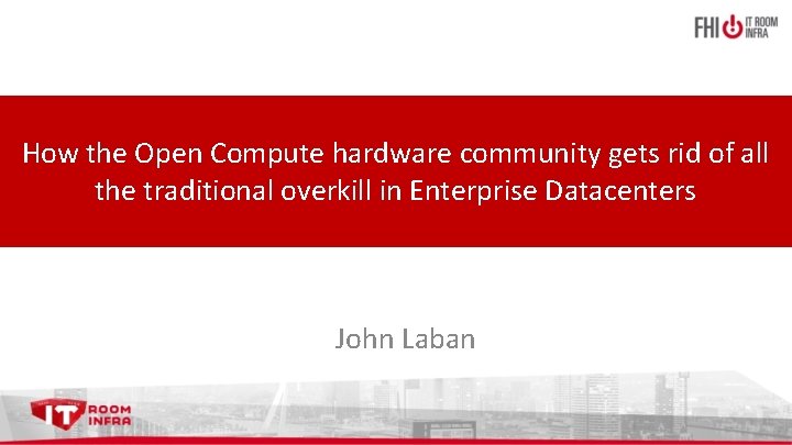 How the Open Compute hardware community gets rid