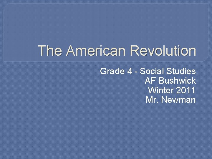 The American Revolution Grade 4 Social Studies AF