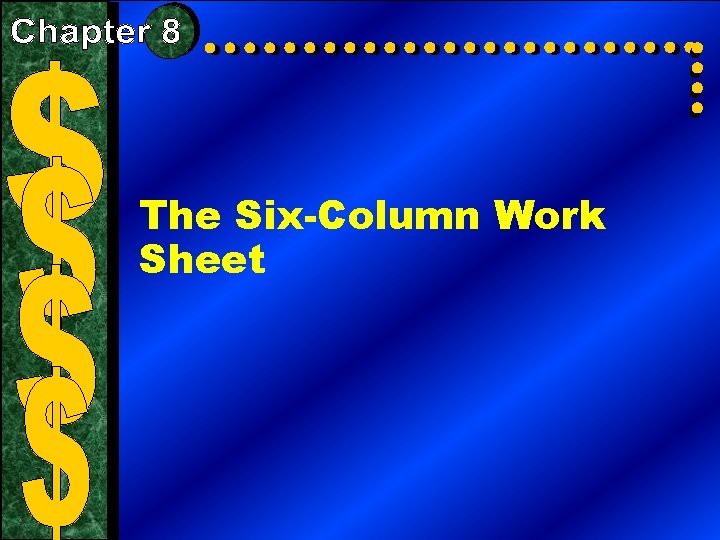 The SixColumn Work Sheet The Sixth Step of