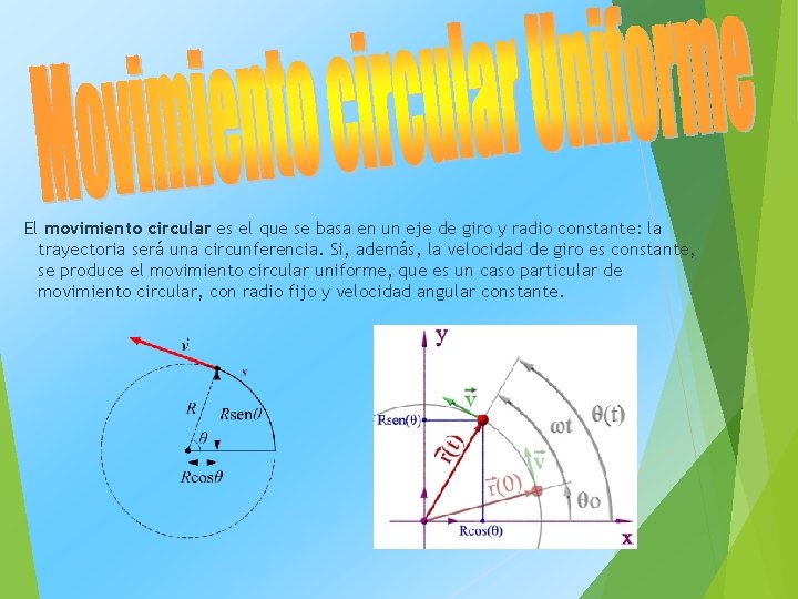 El movimiento circular es el que se basa