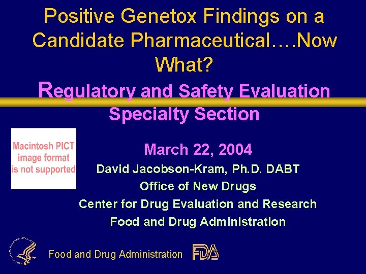 Positive Genetox Findings on a Candidate Pharmaceutical Now