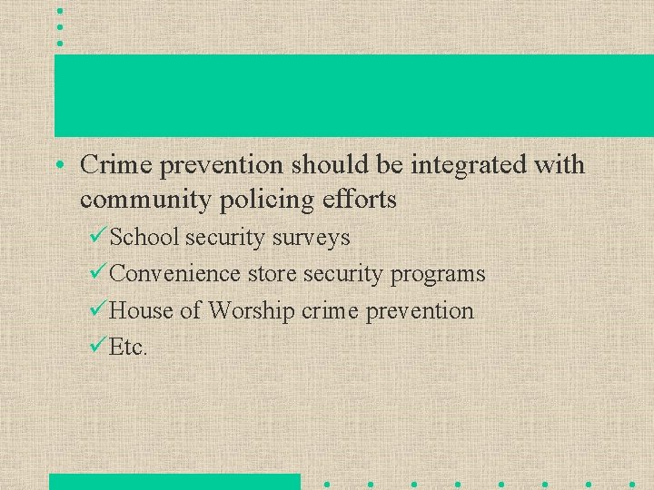 Obtaining Support From Police Officers for Crime Prevention