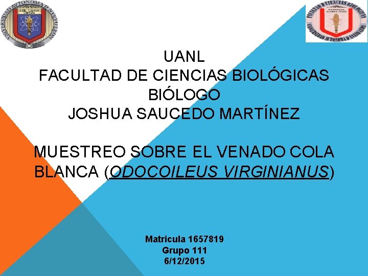 UANL FACULTAD DE CIENCIAS BIOLGICAS BILOGO JOSHUA SAUCEDO