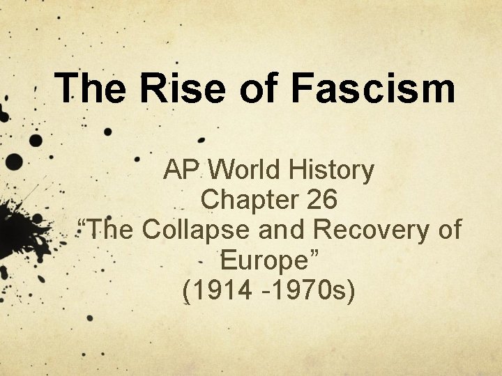 The Rise of Fascism AP World History Chapter