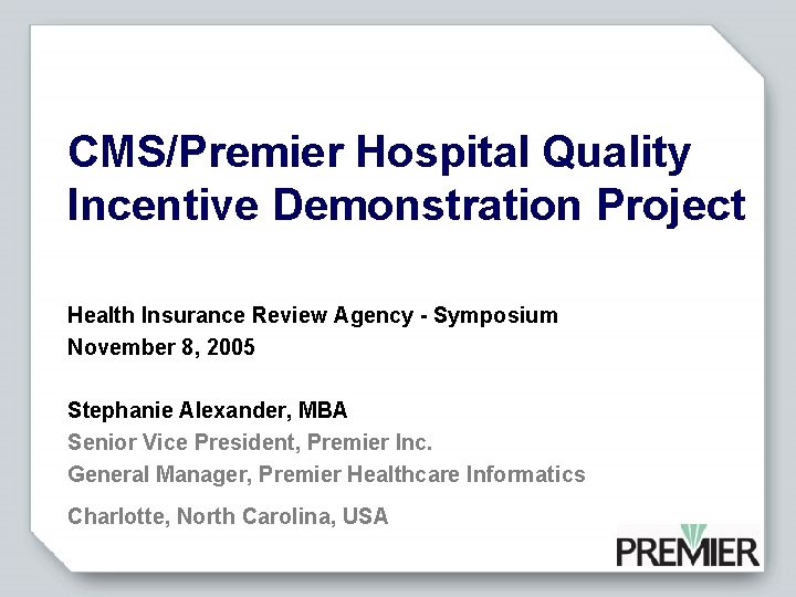 CMSPremier Hospital Quality Incentive Demonstration Project Health ...
