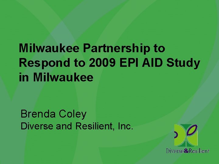 Milwaukee Partnership to Respond to 2009 EPI AID