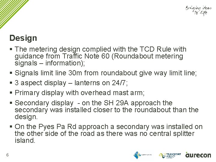 Roundabout metering Tauranga Experience 2 November 2018 The