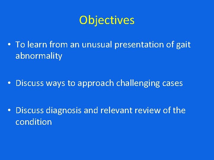 An Unusual Gait Abnormality Placing hands over head