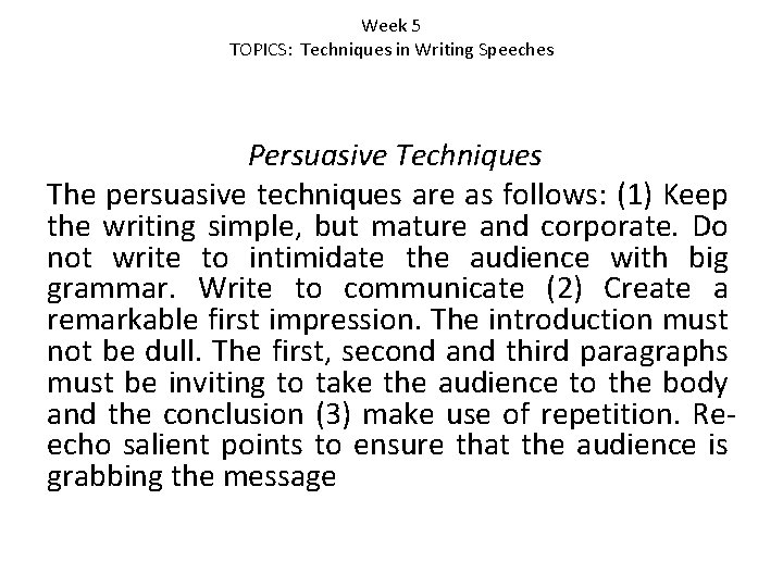 Week 5 TOPICS Techniques in Writing Speeches Persuasive