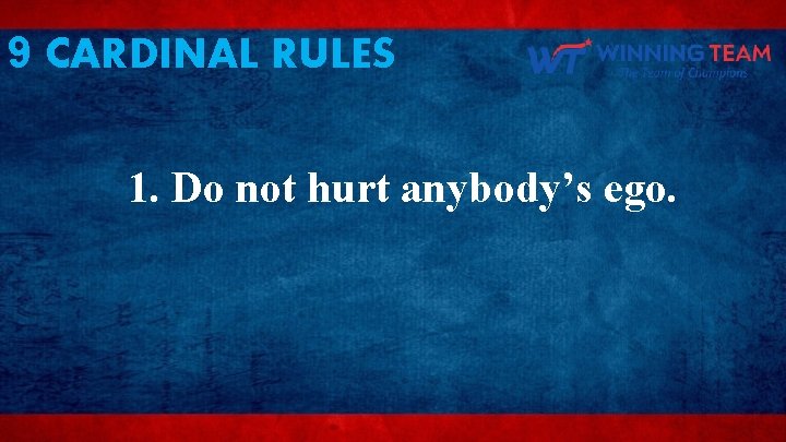 9 CARDINAL RULES 7 GUIDELINES 9 CARDINAL RULES