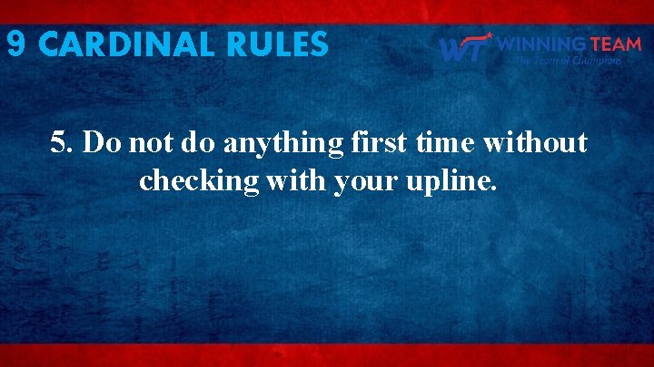 9 CARDINAL RULES 7 GUIDELINES 9 CARDINAL RULES