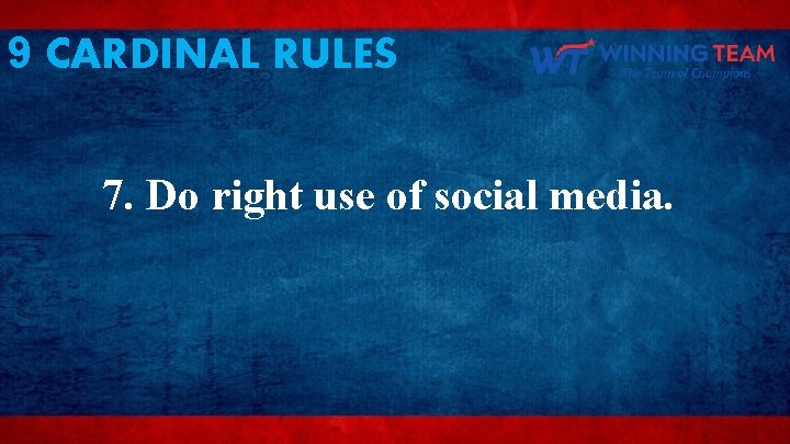9 CARDINAL RULES 7 GUIDELINES 9 CARDINAL RULES