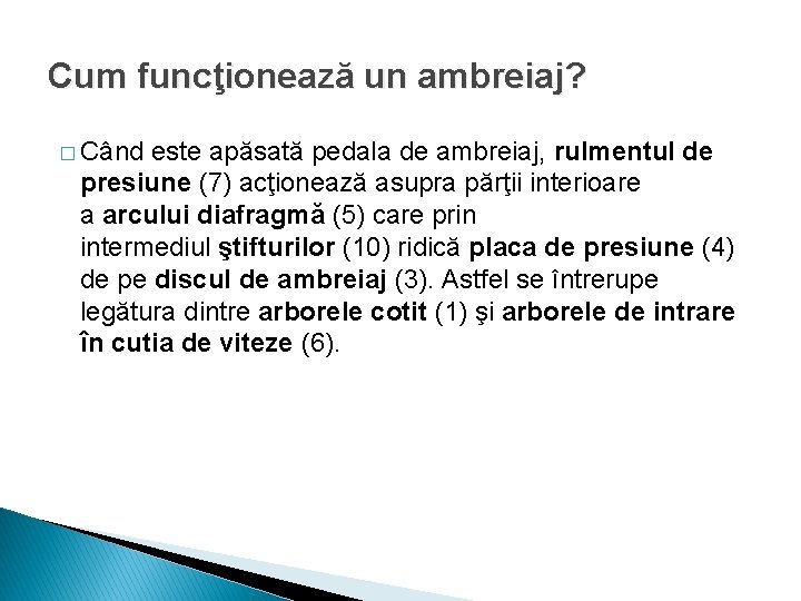 Modulul Automobile Tema Transmisia automobilului Ambreaiajul clasa a