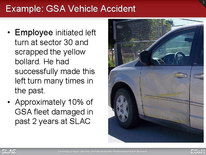 Incident Causes and Prevention Why We Are Here