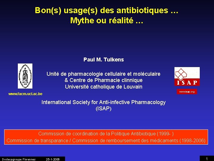 Bons usages des antibiotiques Mythe ou ralit Paul