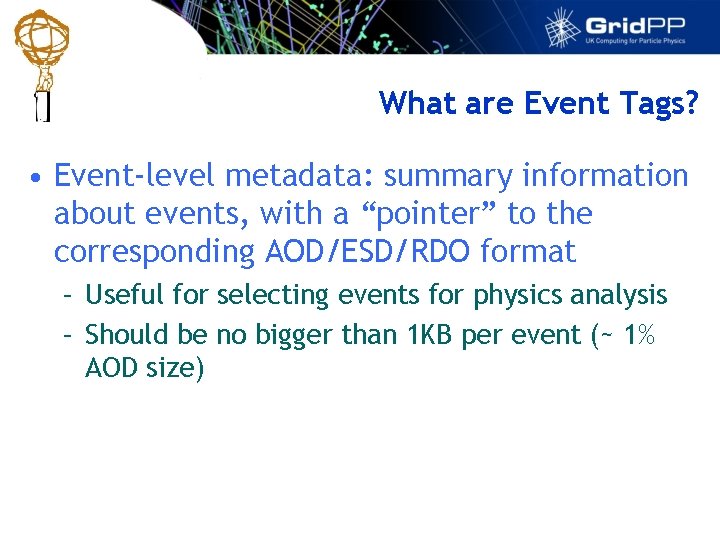 ATLAS Distributed Computing Tutorial Tags What Why When