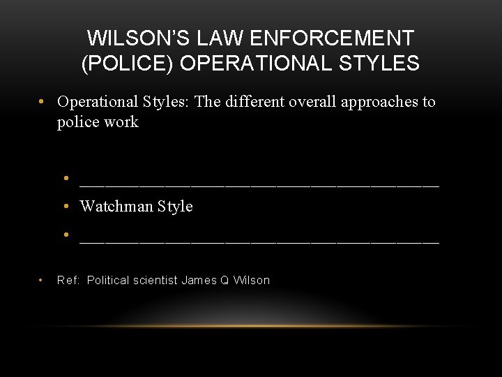CRIMINOLOGY POLICING ROLES STYLES AND FUNCTIONS LESSON 6