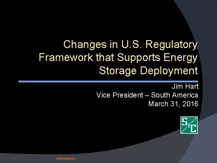 Changes in U S Regulatory Framework that Supports