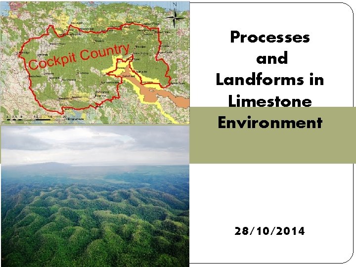 Processes and Landforms in Limestone Environment 28102014 Learning
