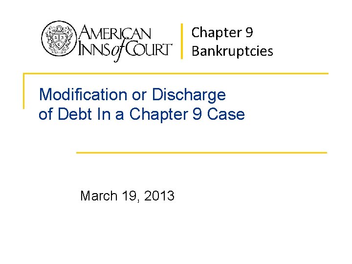 Chapter 9 Bankruptcies Modification or Discharge of Debt
