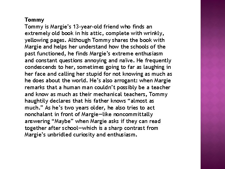 written by Isaac Asimov CHARACTERS Margie Character Analysis