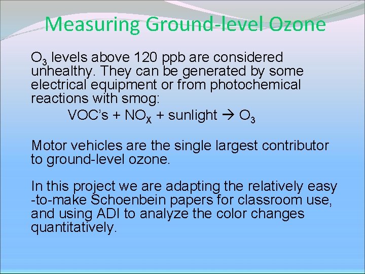 Studying Ozone and Air Quality Steve Schneider Deborah
