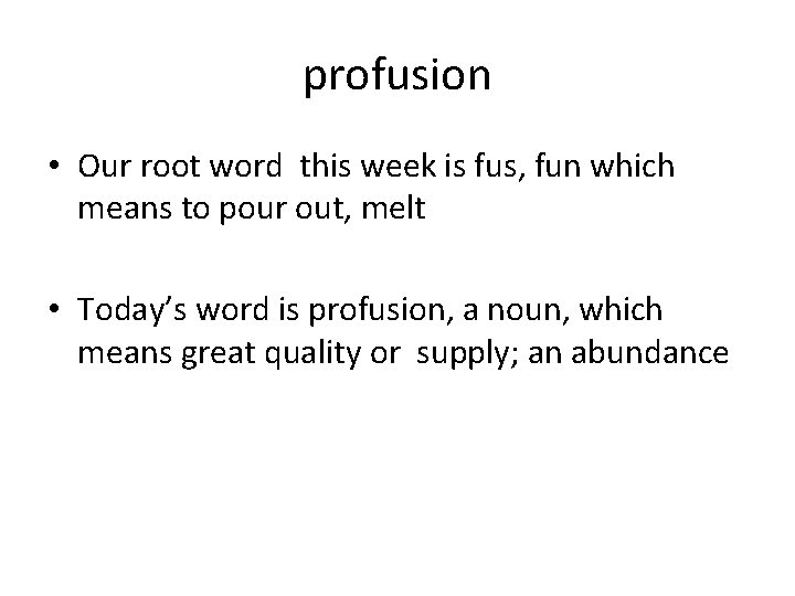 Fus fun to pour out melt Subordinating conjunctions