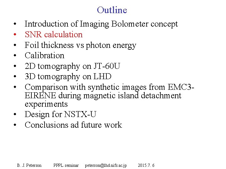 Comparison of bolometric images of detached plasmas with