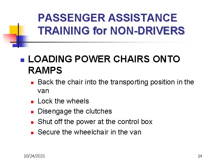 PASSENGER ASSISTANCE TRAINING MODULE 2 Passenger Assistance Wheelchair