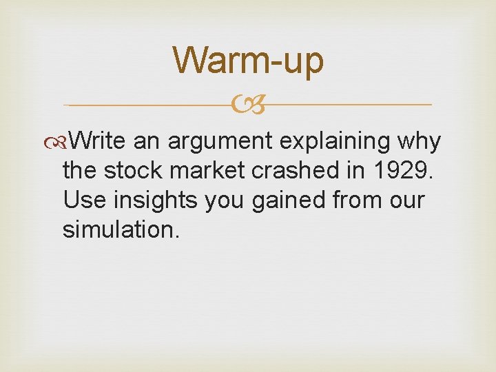 Warmup Write an argument explaining why the stock
