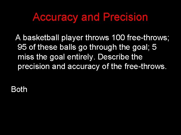 Accuracy and Precision Qualitative Measurements Qualitative ...