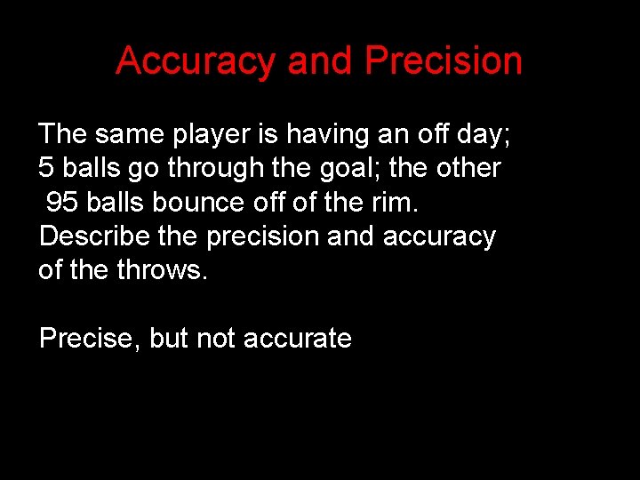 Accuracy and Precision Qualitative Measurements Qualitative ...