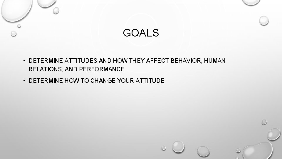 3 1 ATTITUDES GOALS DETERMINE ATTITUDES AND HOW