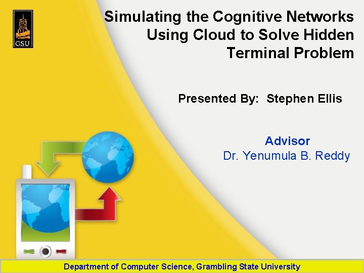 Simulating the Cognitive Networks Using Cloud to Solve