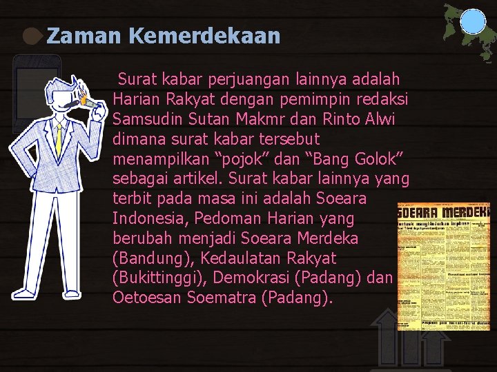 SEJARAH PERS INDONESIA Masa Penjajahan Belanda Orde Lama