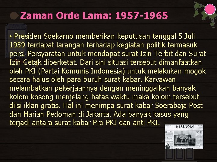 SEJARAH PERS INDONESIA Masa Penjajahan Belanda Orde Lama