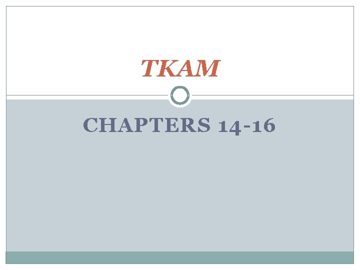 TKAM CHAPTERS 14 16 Do Now What do