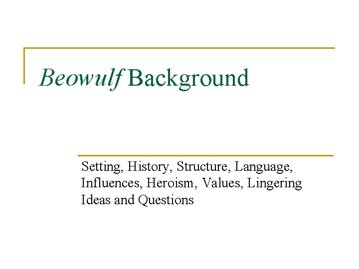 Beowulf Background Setting History Structure Language Influences Heroism