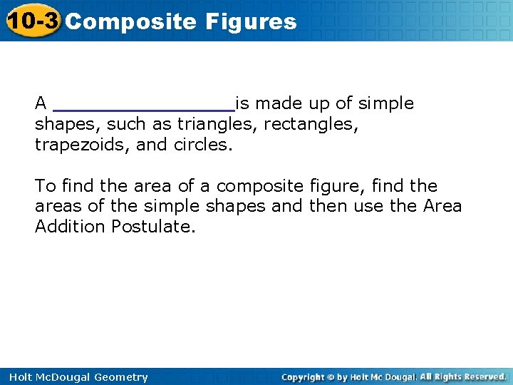 10 3 Composite Figures Objectives Use the Area