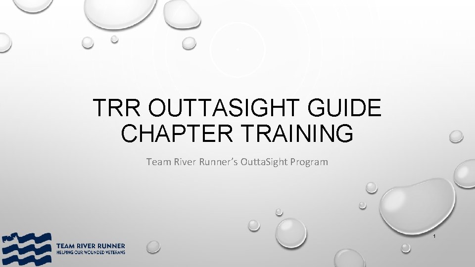 TRR OUTTASIGHT GUIDE CHAPTER TRAINING Team River Runners